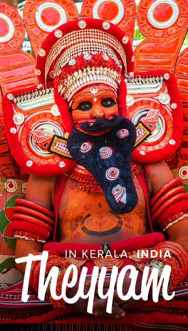 The Complete Guide To Theyyam In Kerala, India - Lost With Purpose